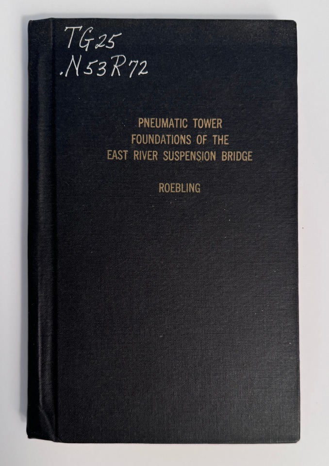 PNEUMATIC TOWER FOUNDATIONS OF THE EAST RIVER SUSPENSION BRIDGE BY W.A ...