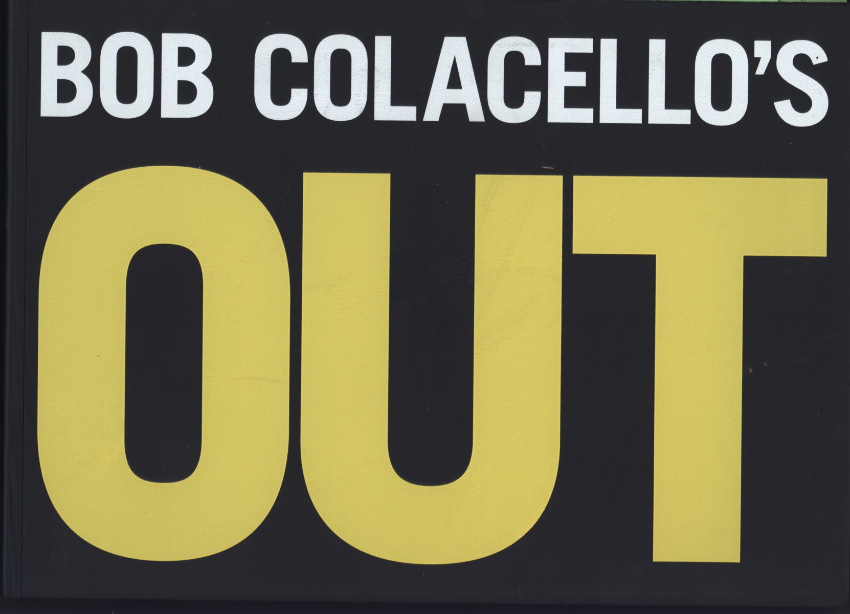 Bob Colacellos Out Publications Steven Kasher Gallery