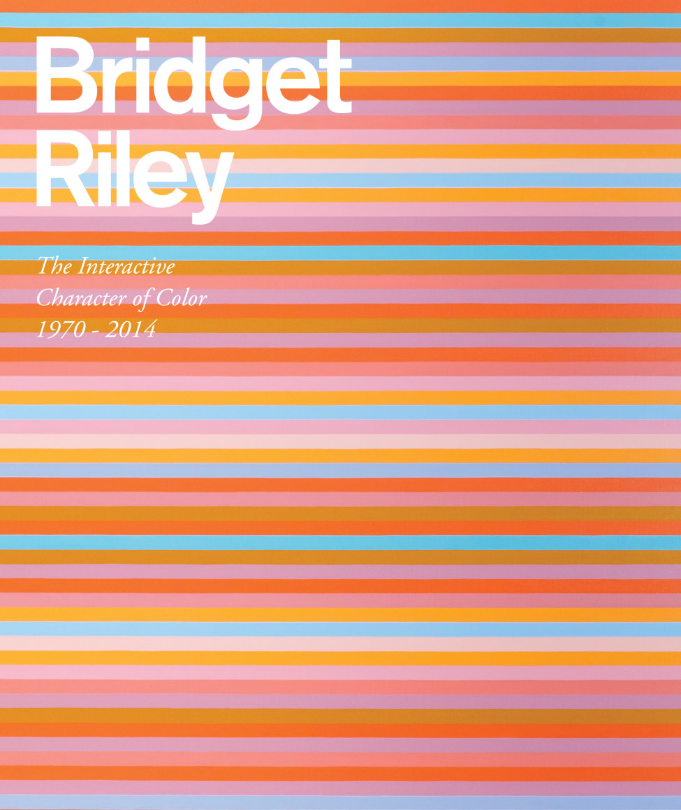 Bridget Riley - The Interactive Character of Color, 1970 - 2014 ...