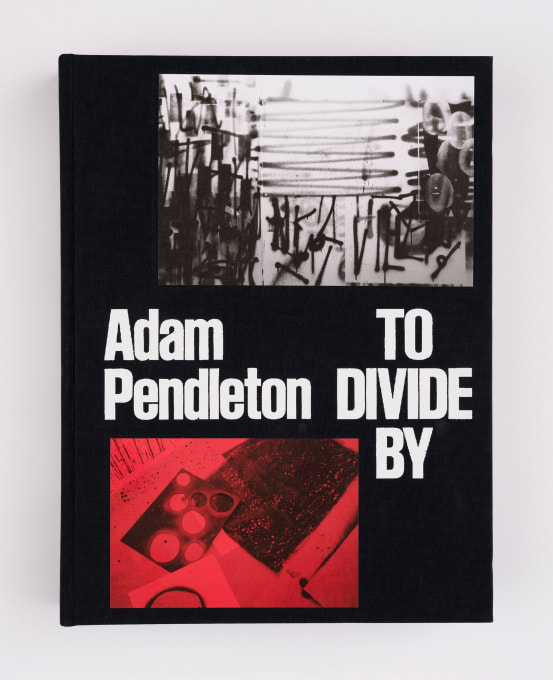 Adam Pendleton - Artist - David Kordansky Gallery